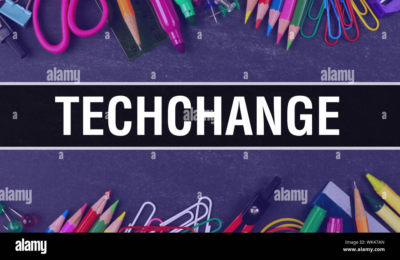 TechChange text written on Education background of Back to School concept. TechChange concept ...