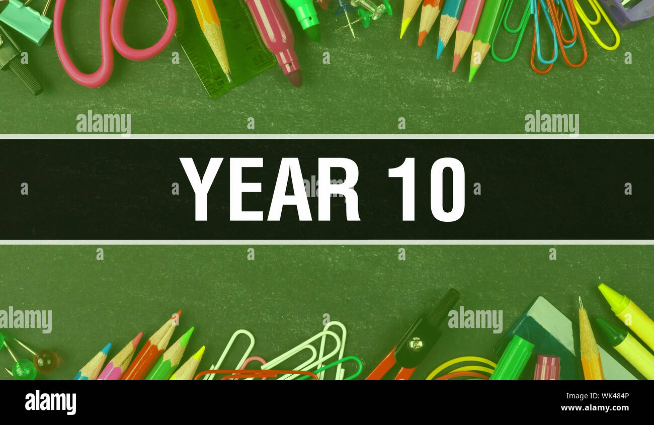 Year 10 text written on Education background of Back to School concept ...