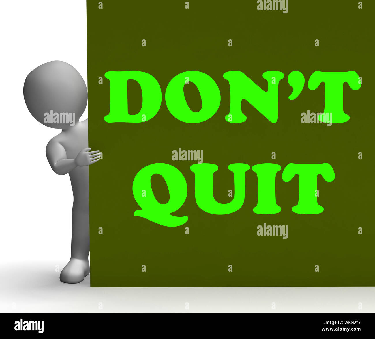 Dont Quit Sign Showing Motivation Success And Determination Stock Photo ...