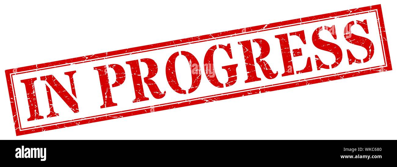 in progress stamp. in progress square grunge sign. in progress Stock ...