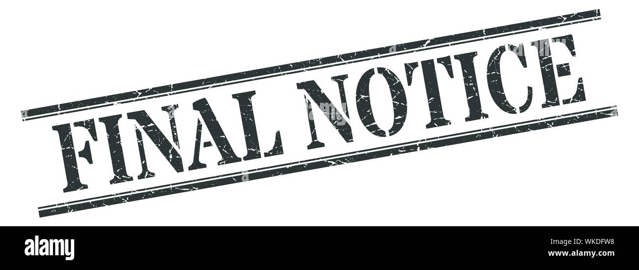 final notice stamp. final notice square grunge sign. final notice Stock ...