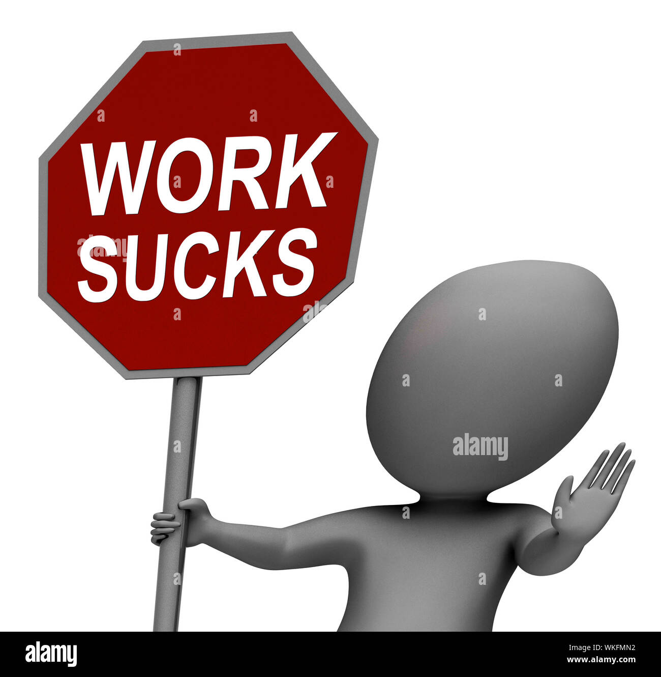 Work Sucks Red Stop Sign Showing Stopping Difficult Working Labour ...