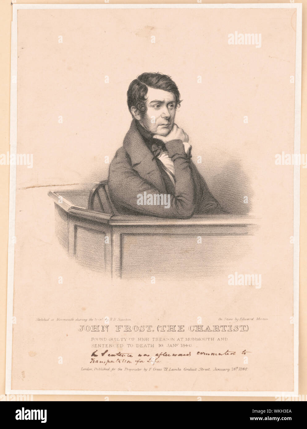 John Frost, (the chartist.) Found guilty of high treason at Monmouth and sentenced to death 16 ...