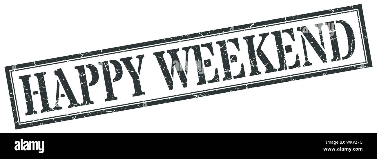 happy weekend stamp. happy weekend square grunge sign. happy weekend ...