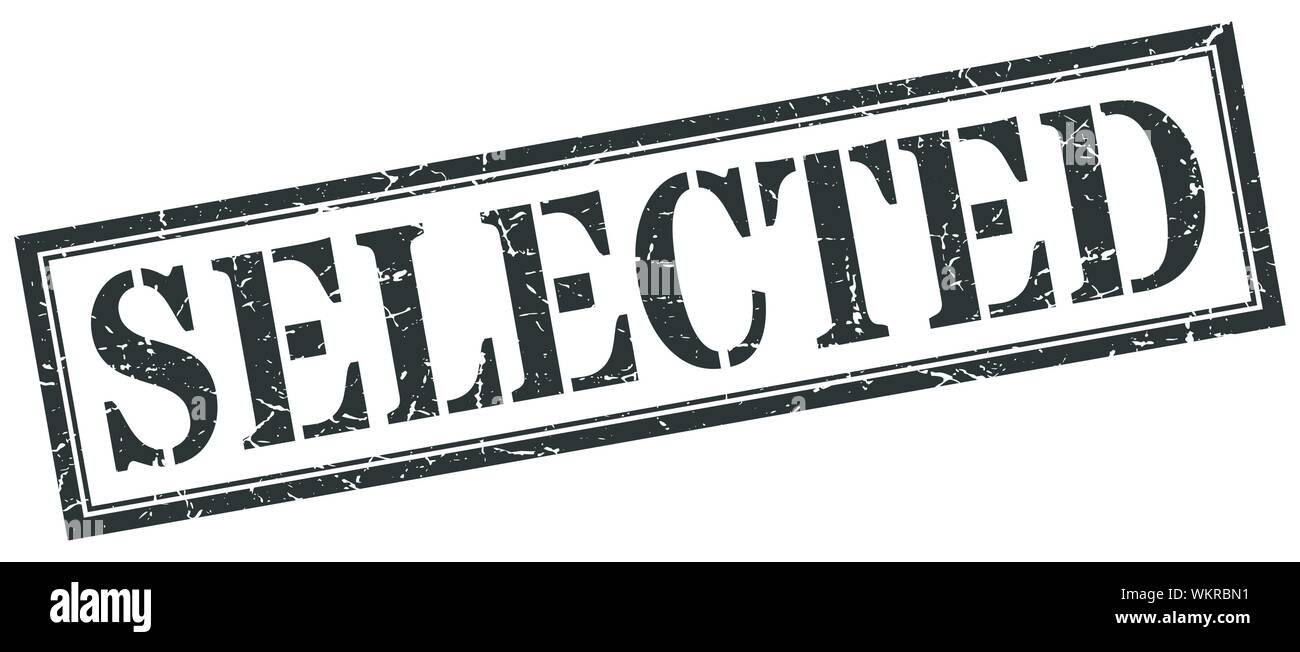 selected stamp. selected square grunge sign. selected Stock Vector ...