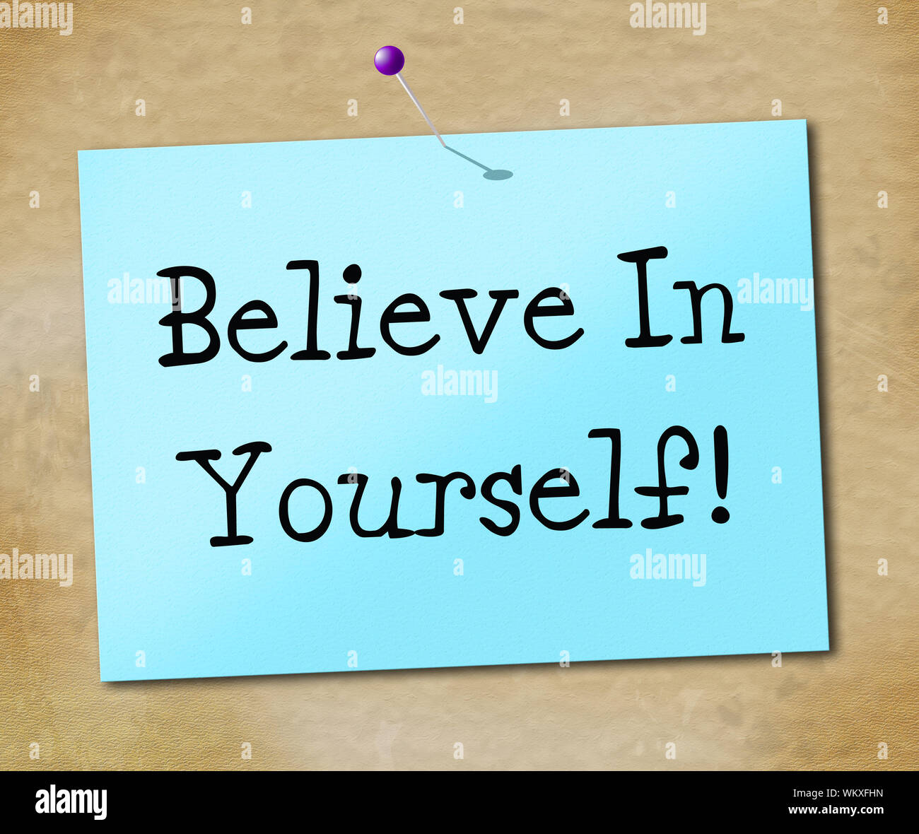 Believe In Yourself Showing Positive Beliefs And Faith Stock Photo - Alamy
