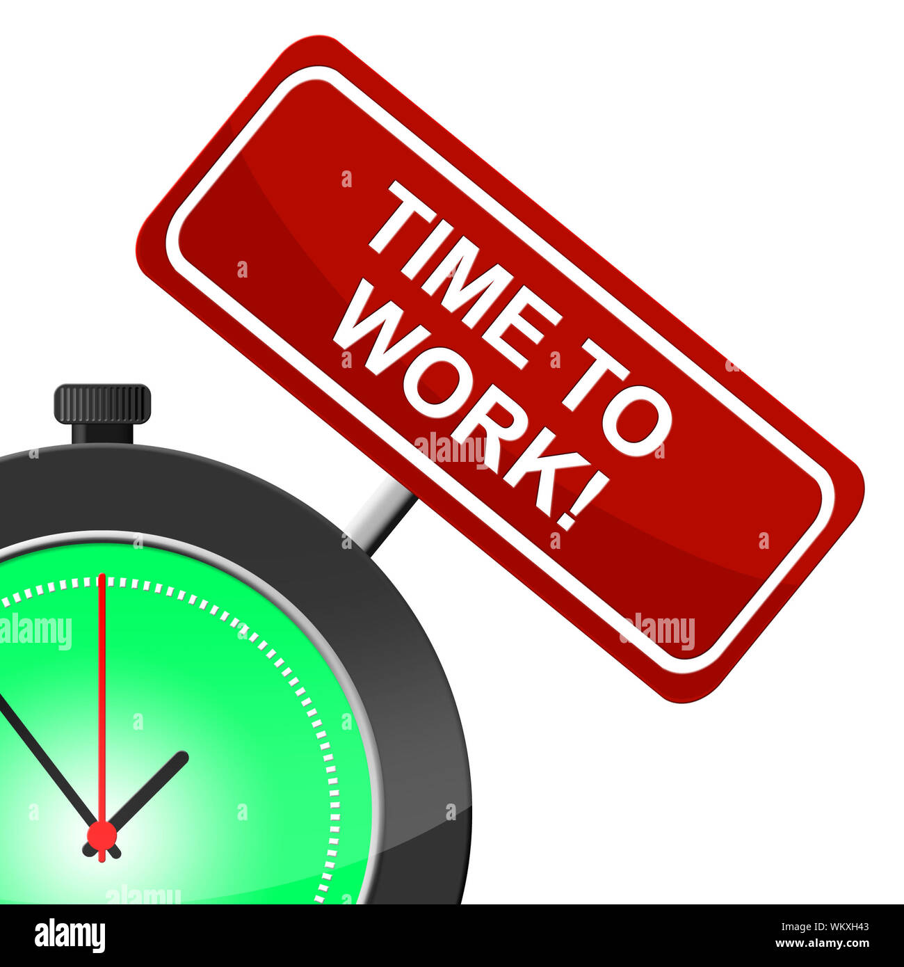 Time To Work Meaning Occupation Recruitment And Jobs Stock Photo - Alamy