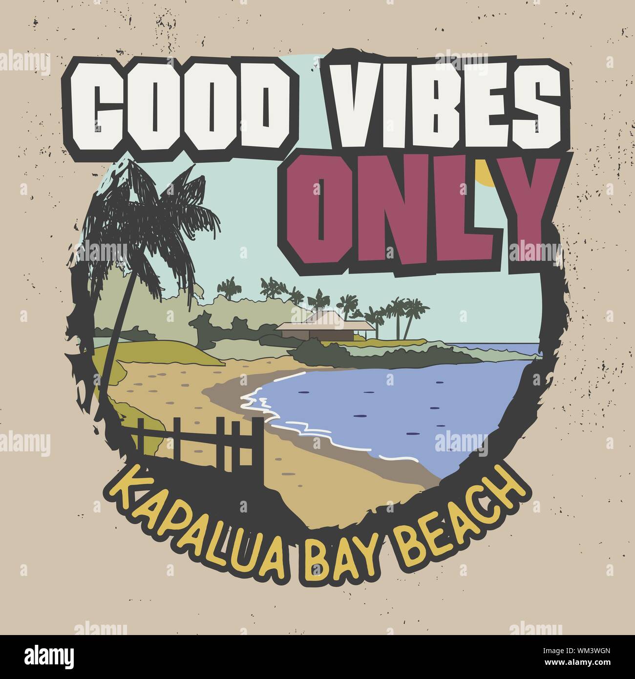 Good Vibes Only, Slogan for T-shirt Design. Kapalua Bay Beach. Beach View Illustration Stock ...