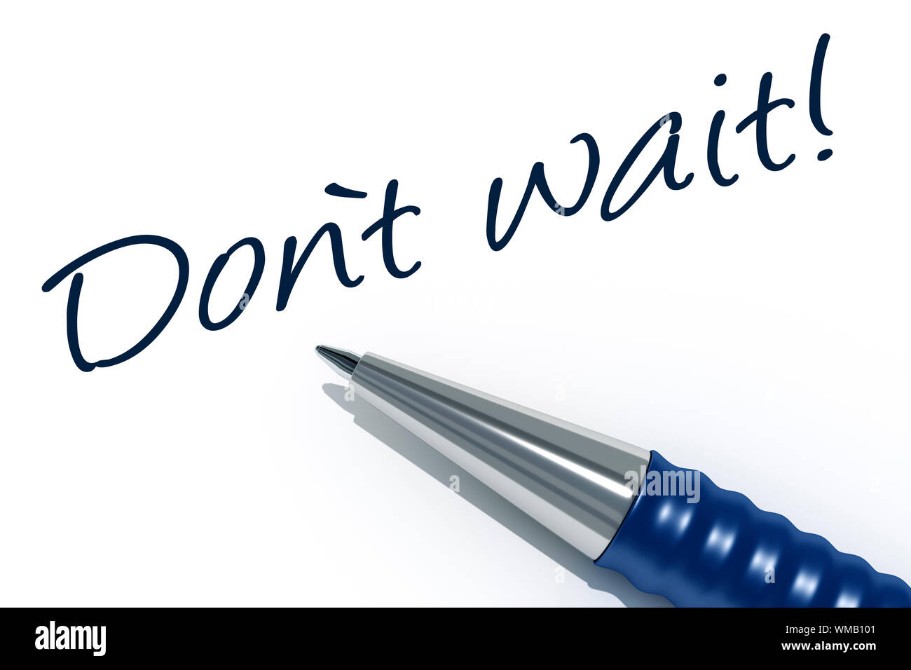 An image of a pen with the message do not wait Stock Photo - Alamy