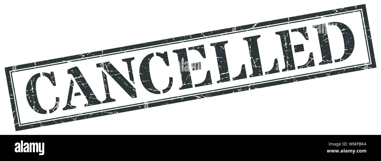 cancelled stamp. cancelled square grunge sign. cancelled Stock Vector ...