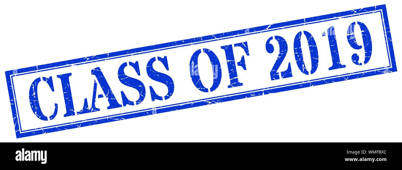 class of 2019 stamp. class of 2019 square grunge sign. class of 2019 ...
