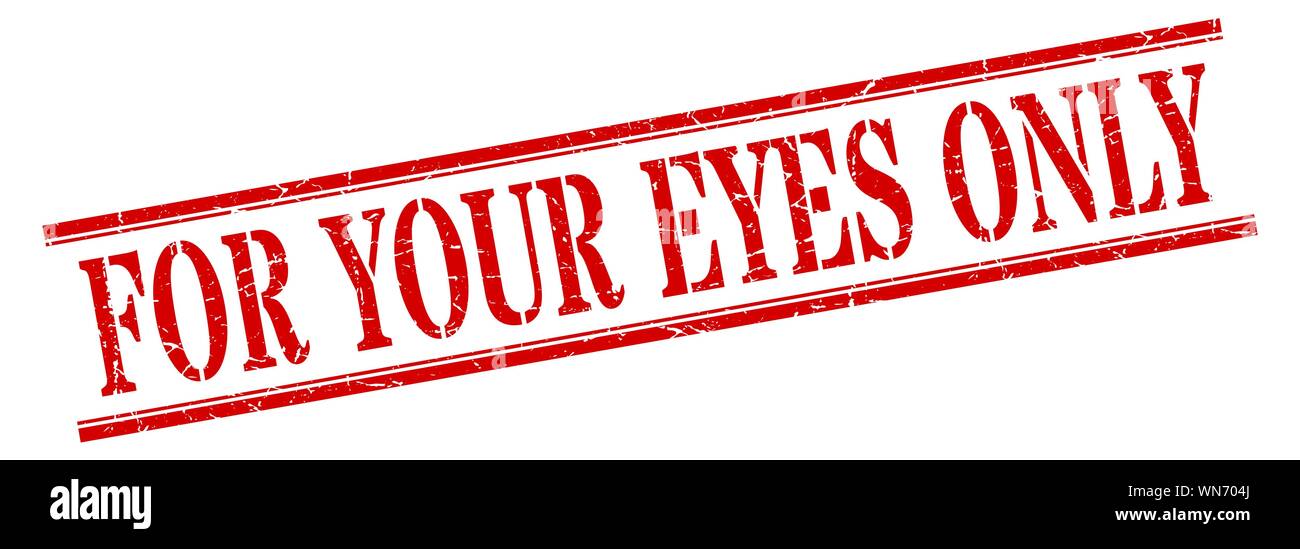 for your eyes only stamp. for your eyes only square grunge sign. for ...