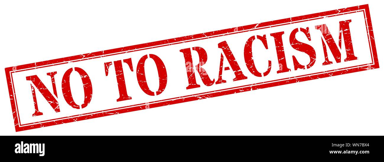 no to racism stamp. no to racism square grunge sign. no to racism Stock ...