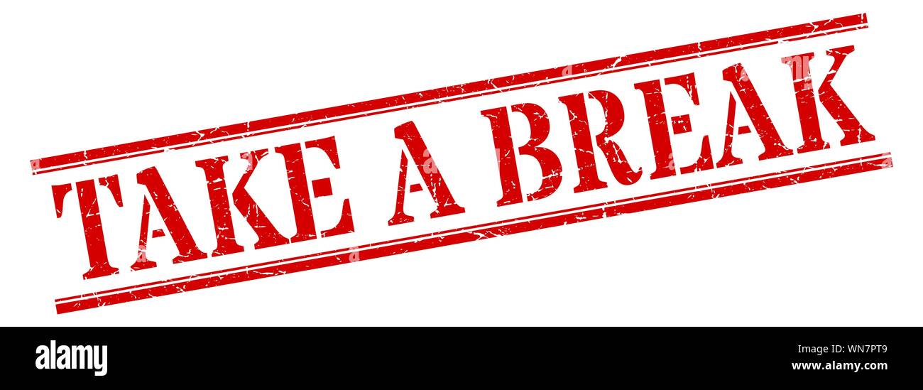 take a break stamp. take a break square grunge sign. take a break Stock ...
