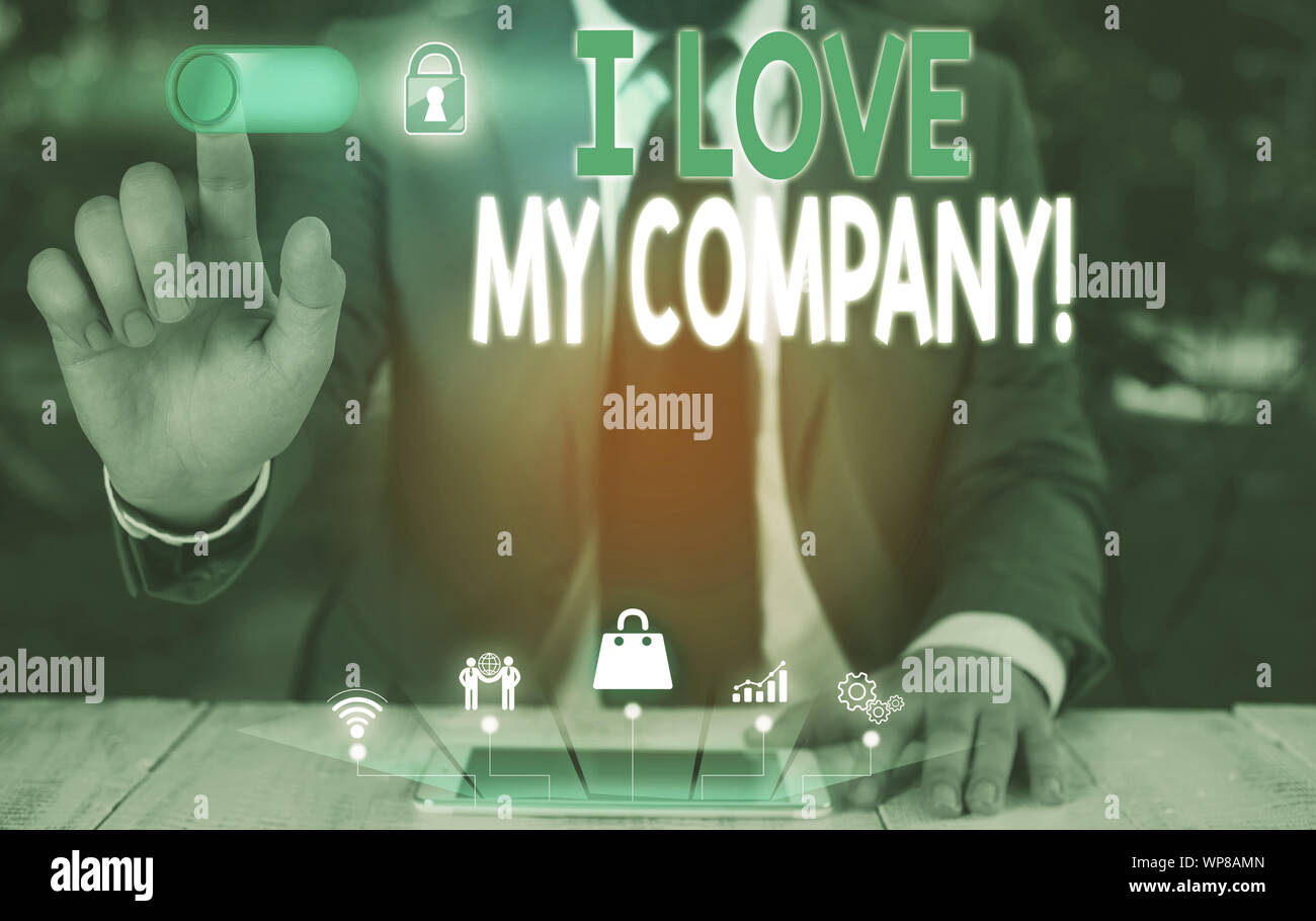 Handwriting text I Love My Company. Conceptual photo tell why admire ...
