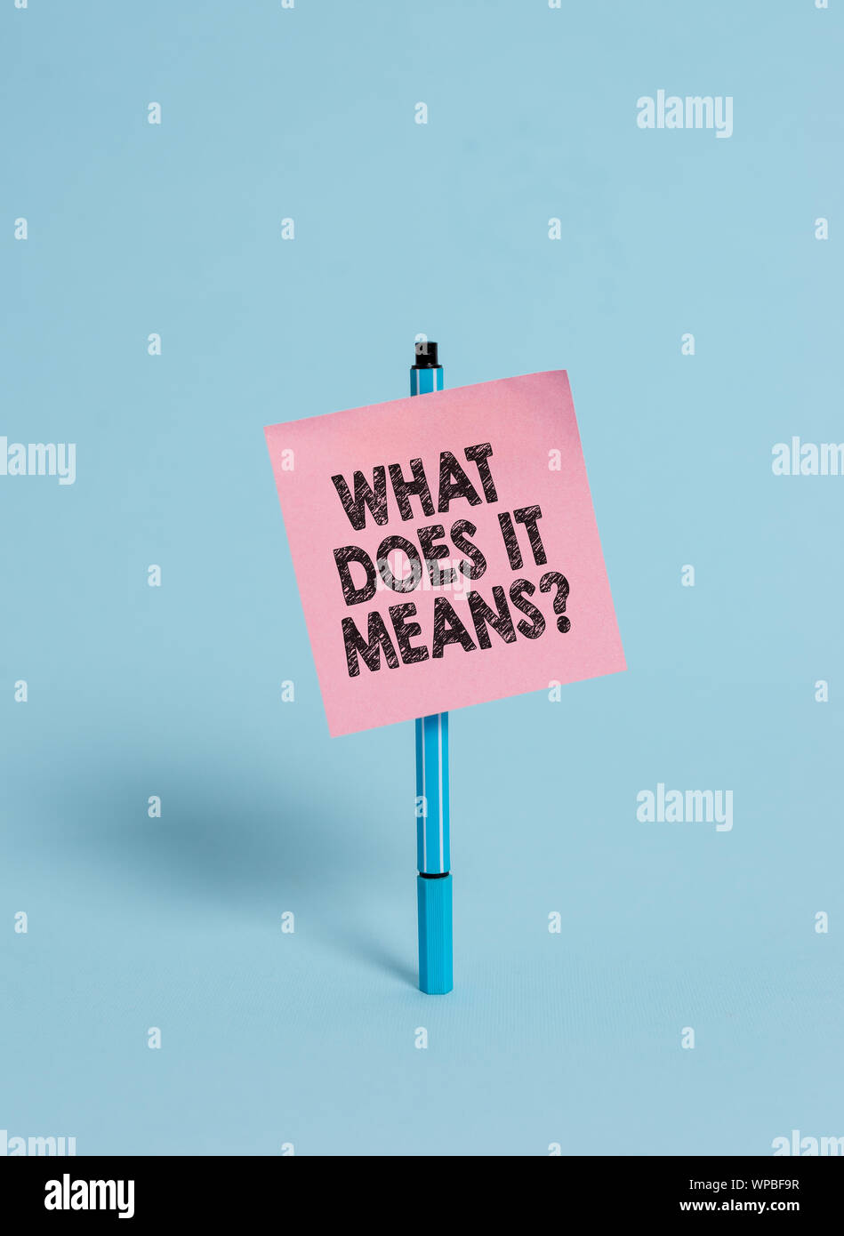 Handwriting text What Does It Means Question. Conceptual photo asking ...