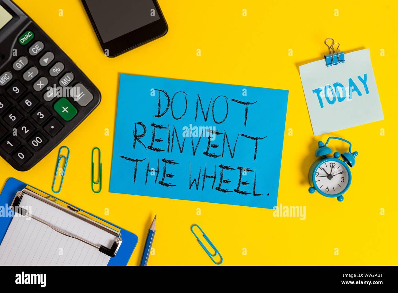 Writing note showing Do Not Reinvent The Wheel. Business concept for ...