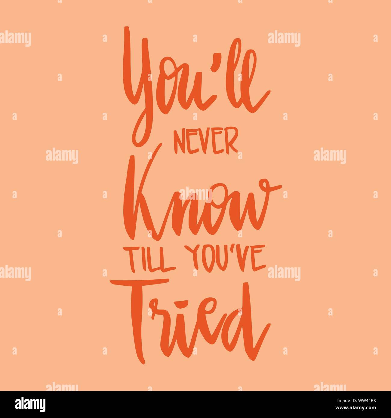 Lettering words. You'll never know until you have tried Stock Vector ...
