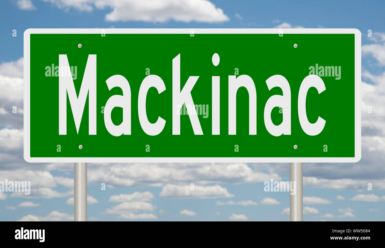 Rendering of a green road sign for Mackinac Michigan Stock Photo - Alamy