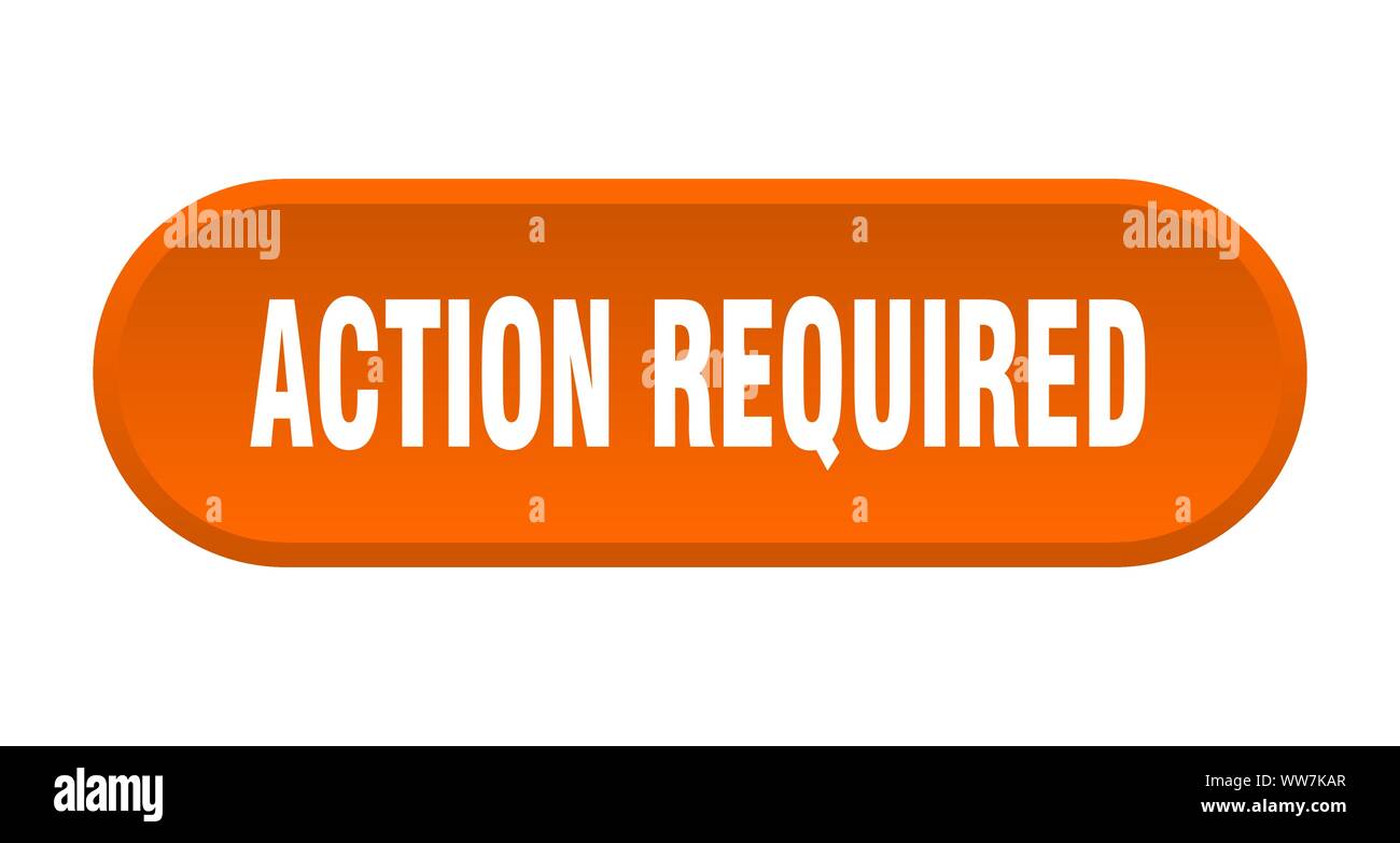 action required button. action required rounded orange sign. action ...