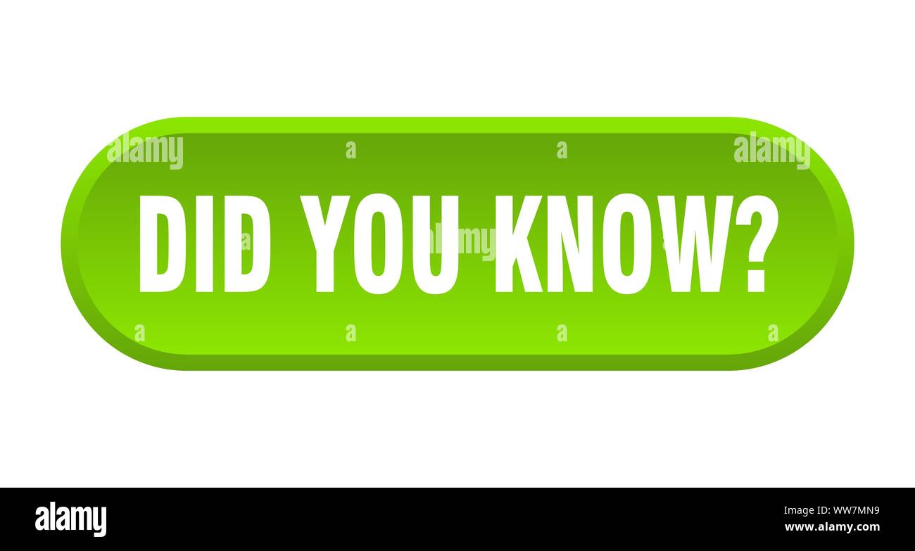 did you know button. did you know rounded green sign. did you know ...