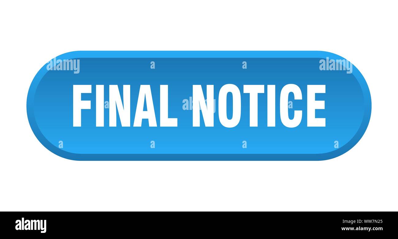 final notice button. final notice rounded blue sign. final notice Stock ...