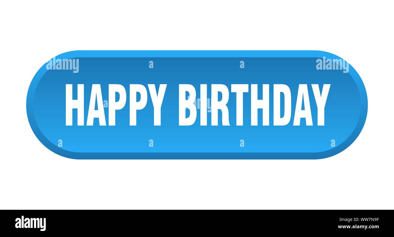 happy birthday button. happy birthday rounded blue sign. happy birthday ...