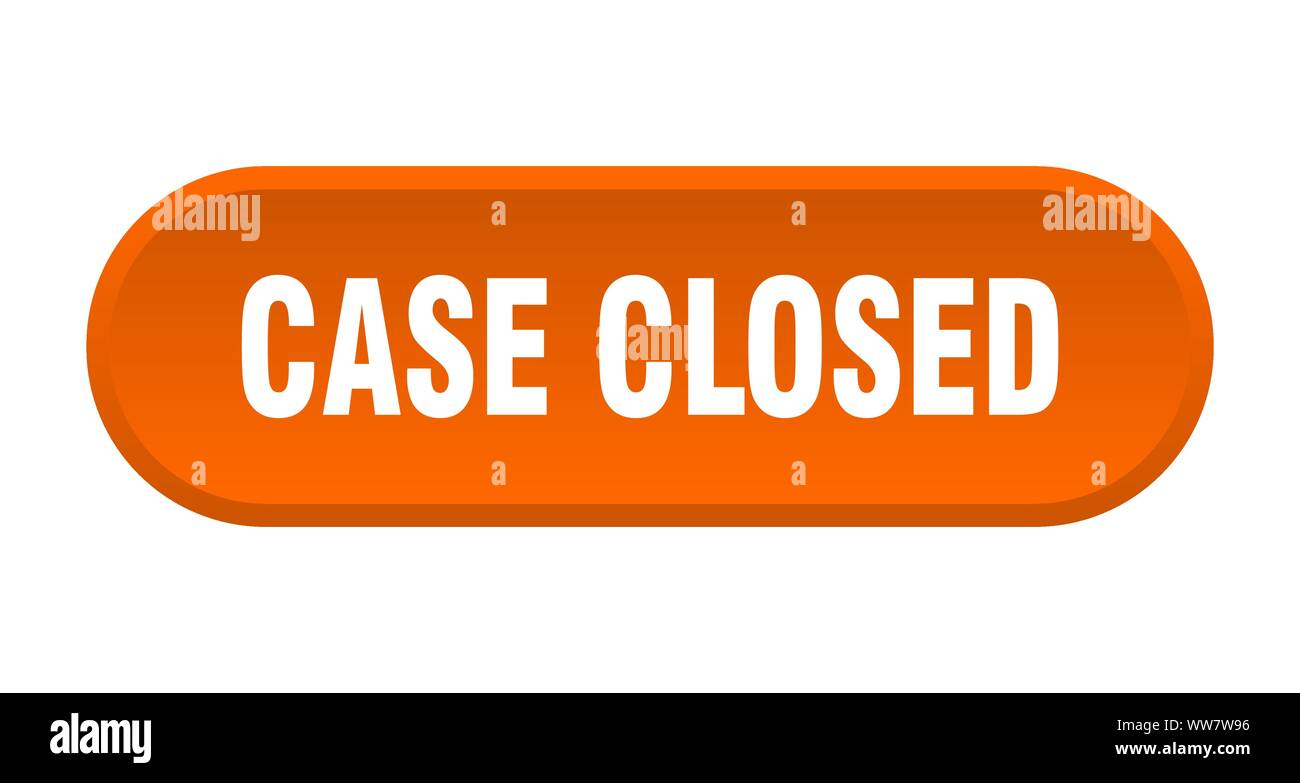case closed button. case closed rounded orange sign. case closed Stock ...