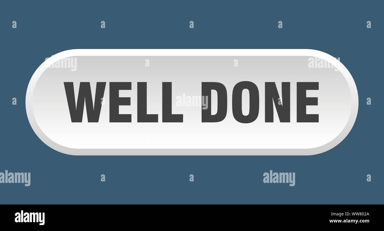 well done button. well done rounded white sign. well done Stock Vector ...