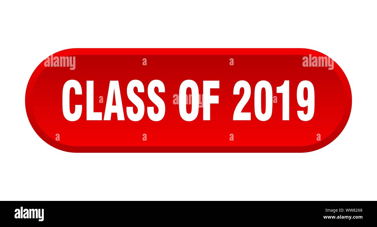 class of 2019 button. class of 2019 rounded red sign. class of 2019 ...