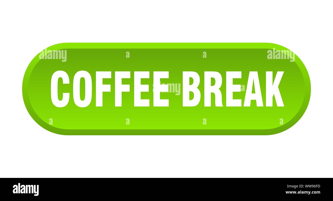 coffee break button. coffee break rounded green sign. coffee break Stock Vector Image & Art - Alamy