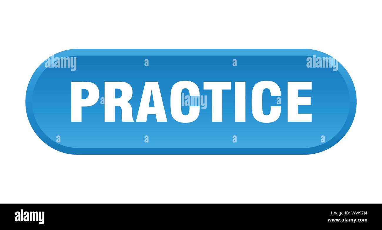 practice button. practice rounded blue sign. practice Stock Vector ... practice button. practice rounded blue sign. practice Stock Vector ...
