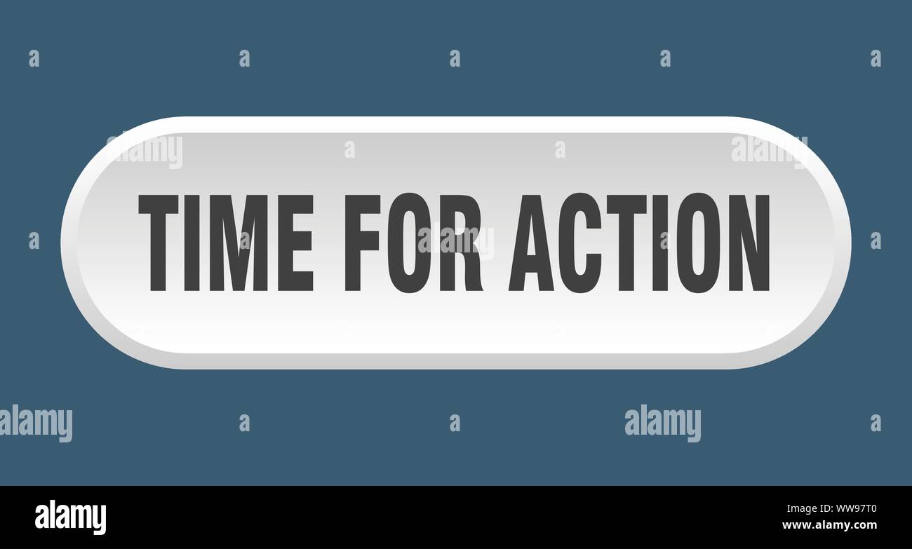 time for action button. time for action rounded white sign. time for ...
