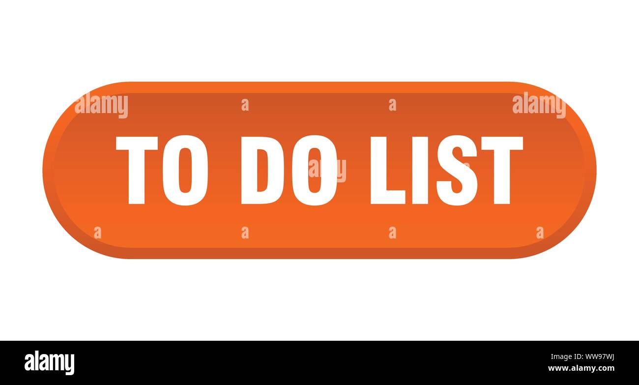to do list button. to do list rounded orange sign. to do list Stock ...