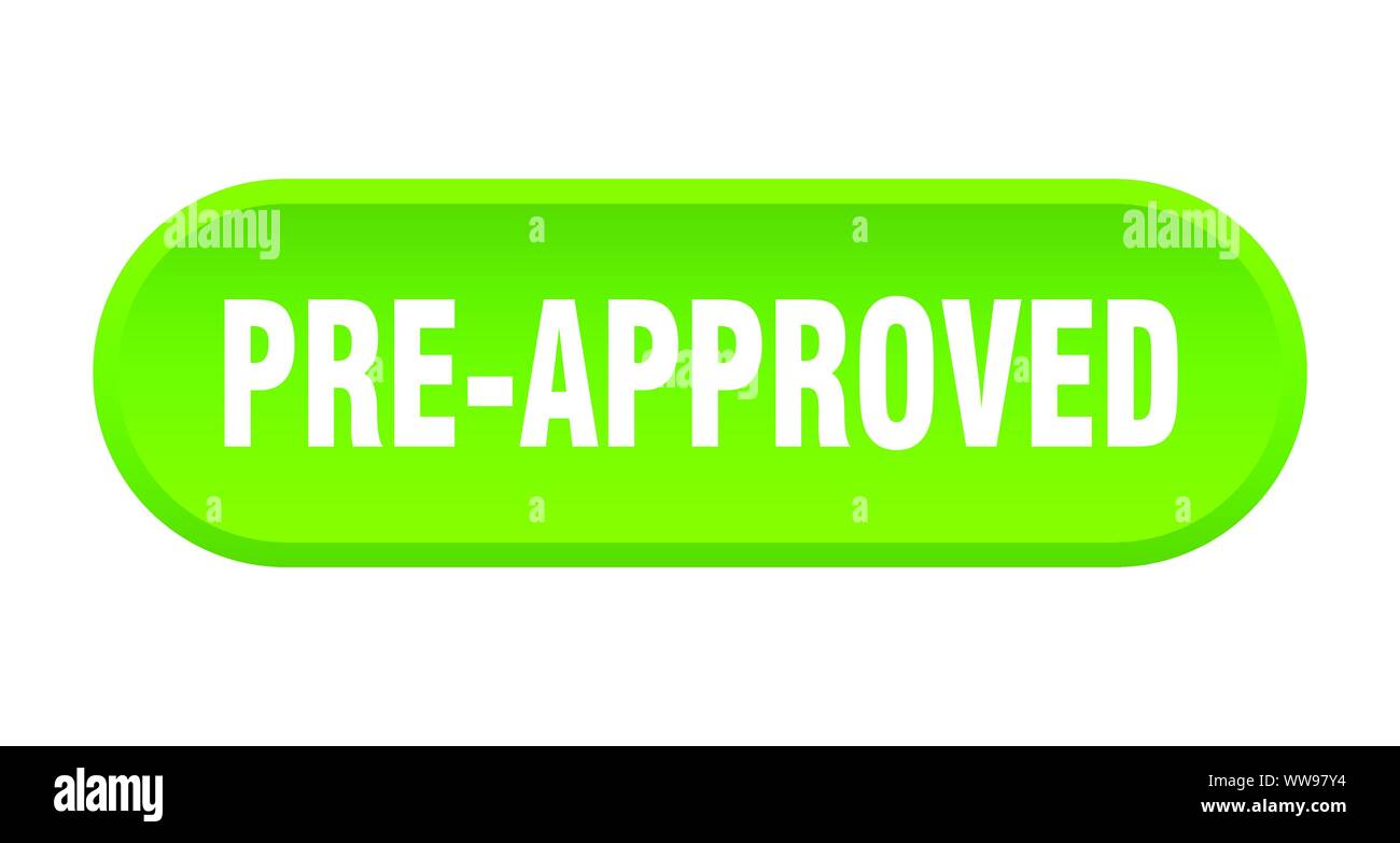 pre-approved button. pre-approved rounded green sign. pre-approved ...