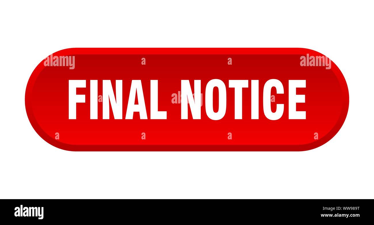 final notice button. final notice rounded red sign. final notice Stock ...