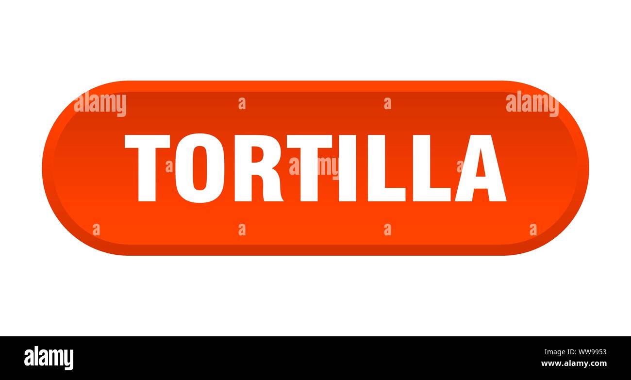 tortilla button. tortilla rounded orange sign. tortilla Stock Vector ...