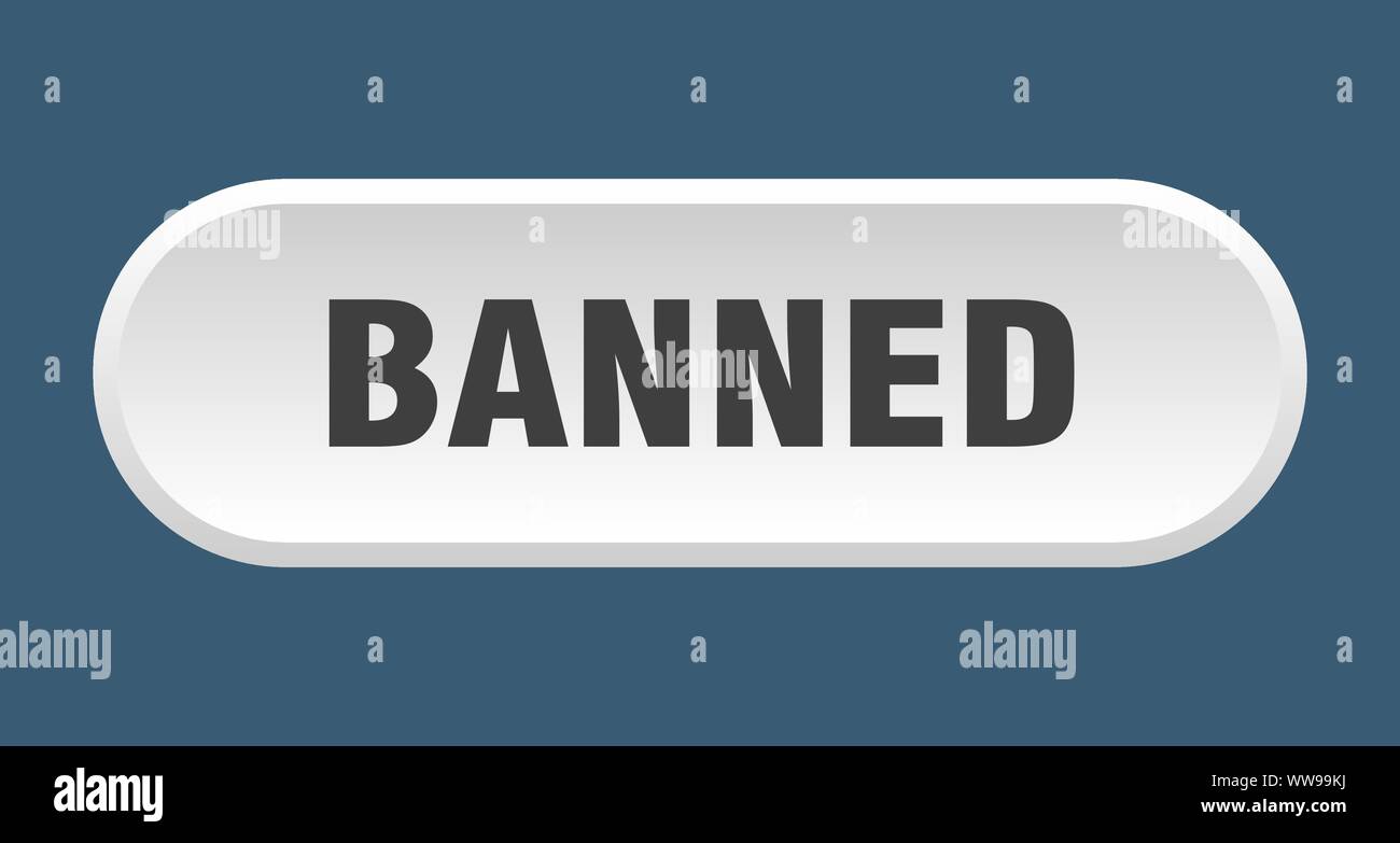 banned button. banned rounded white sign. banned Stock Vector Image & Art - Alamy
