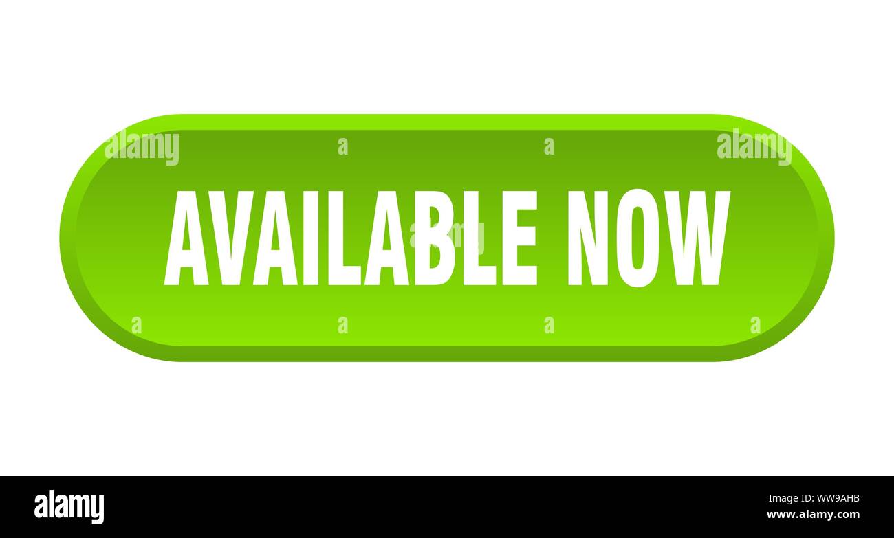 available now button. available now rounded green sign. available now ...