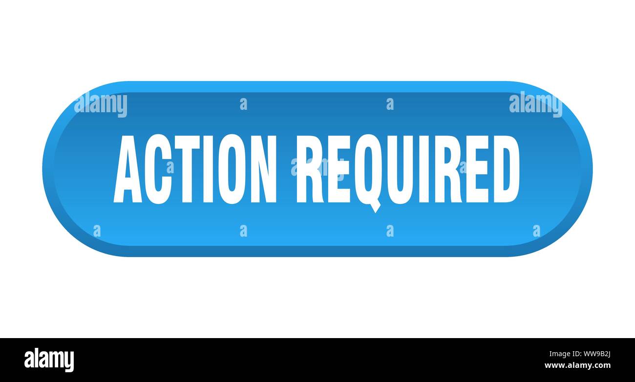 action required button. action required rounded blue sign. action ...