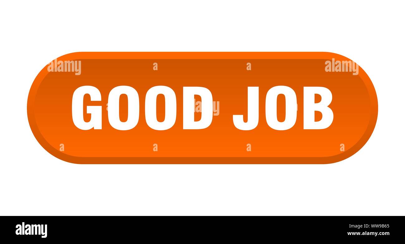good job button. good job rounded orange sign. good job Stock Vector ...