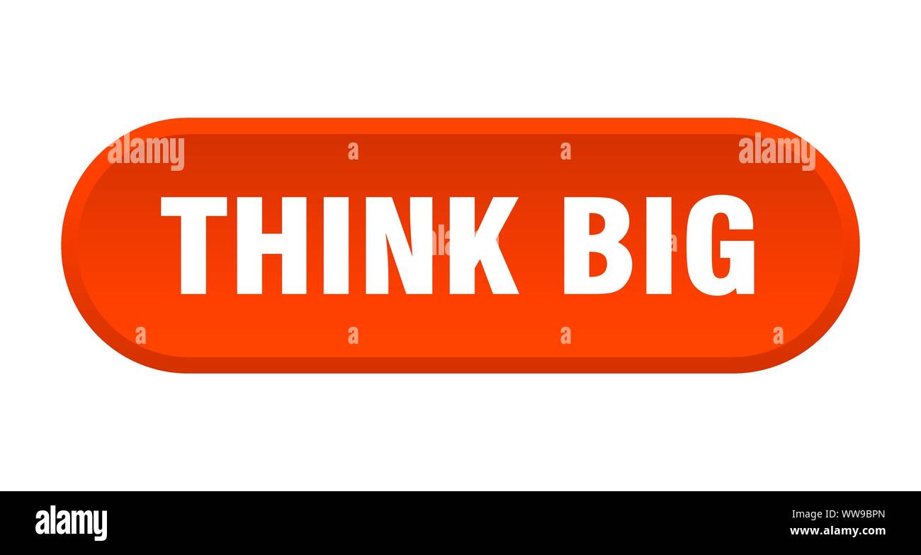 think big button. think big rounded orange sign. think big Stock Vector ...