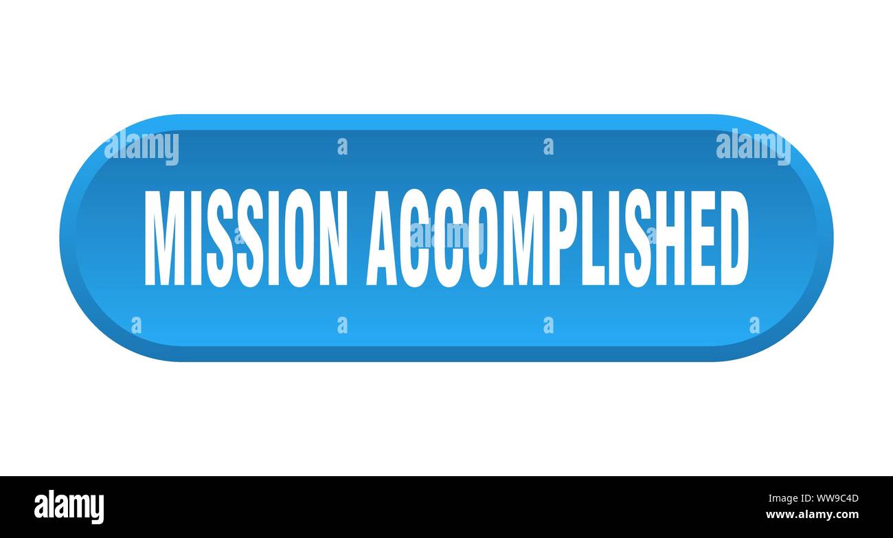mission accomplished button. mission accomplished rounded blue sign ...