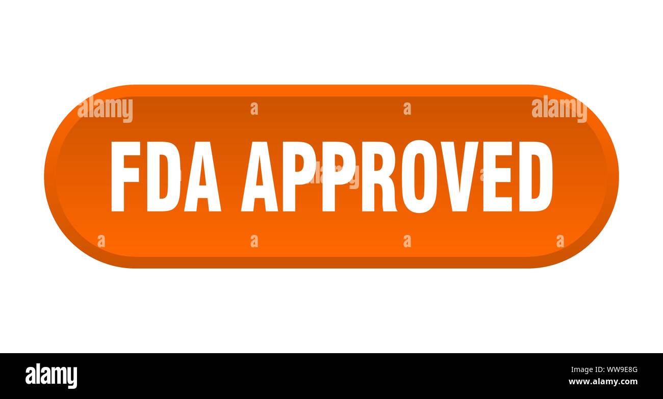 fda approved button. fda approved rounded orange sign. fda approved ...