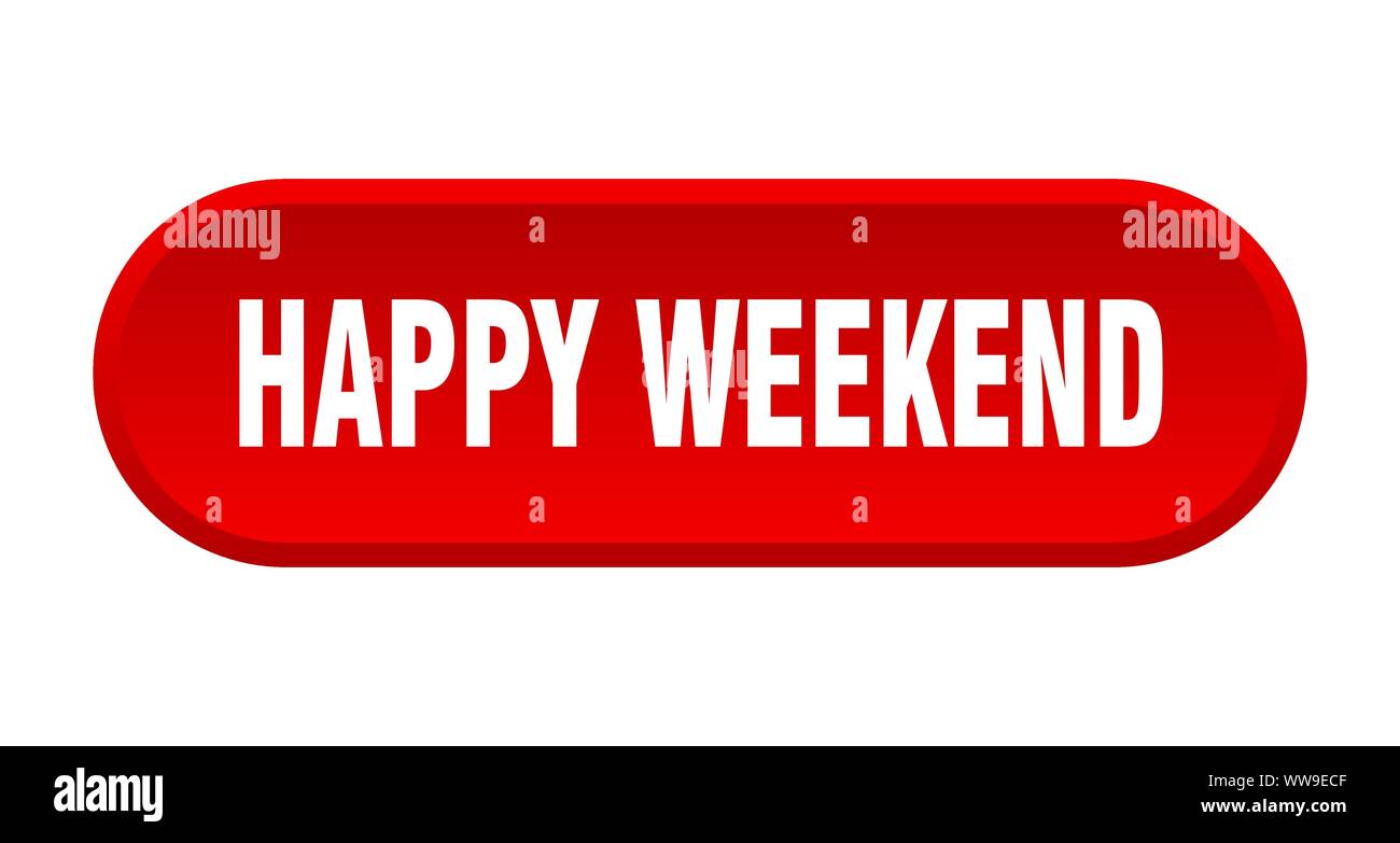 happy weekend button. happy weekend rounded red sign. happy weekend ...