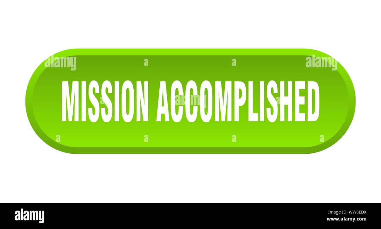 mission accomplished button. mission accomplished rounded green sign ...