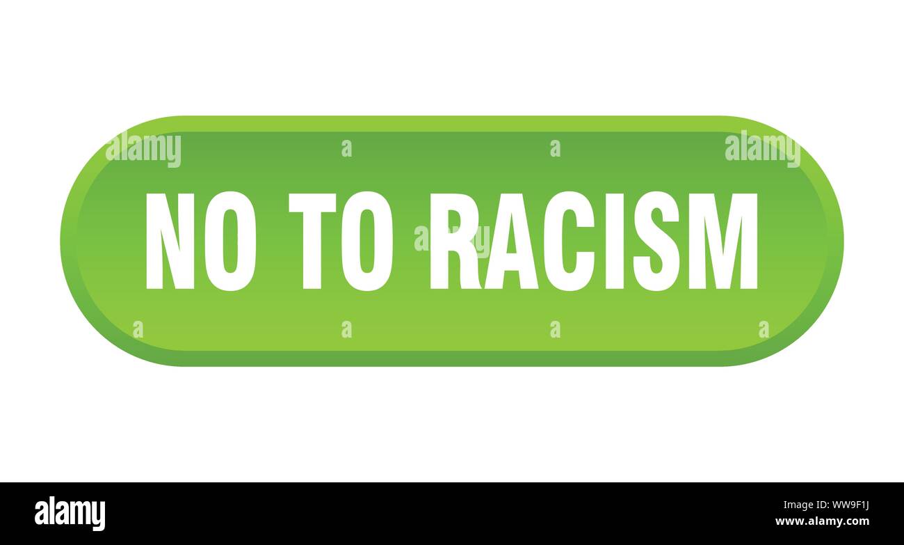 no to racism button. no to racism rounded green sign. no to racism ...