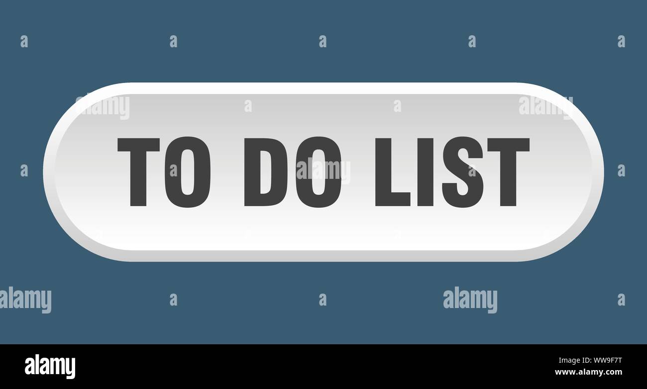 to do list button. to do list rounded white sign. to do list Stock ...