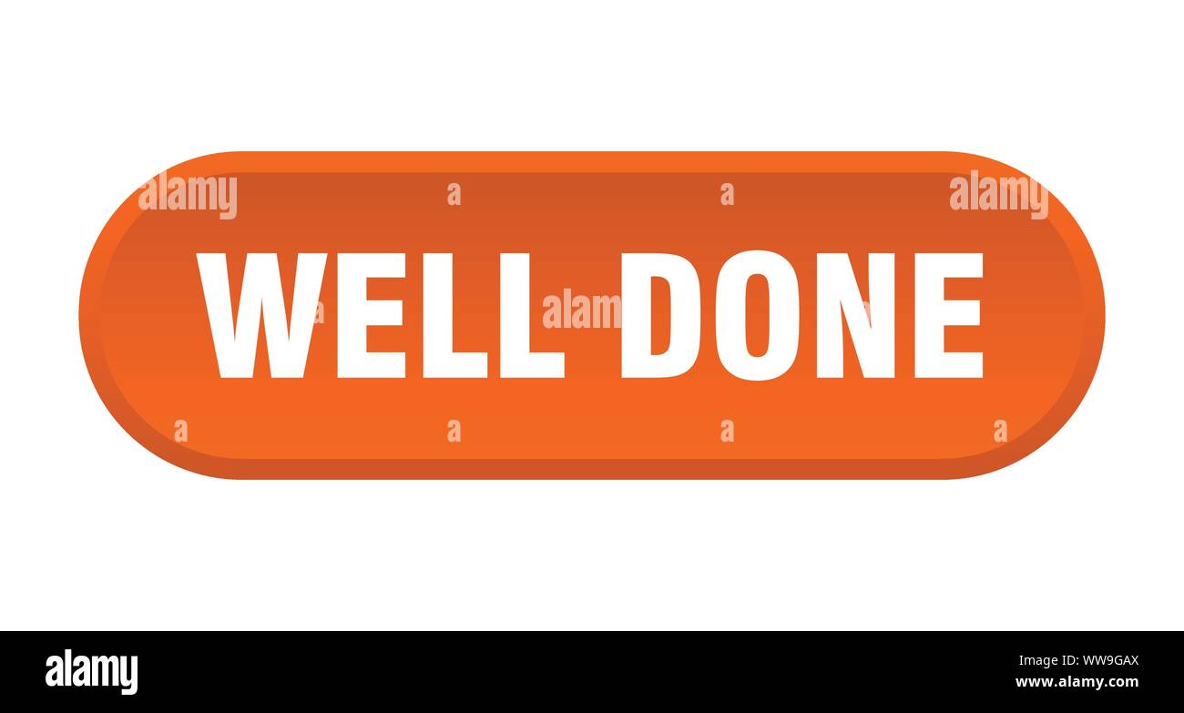 well done button. well done rounded orange sign. well done Stock Vector ...