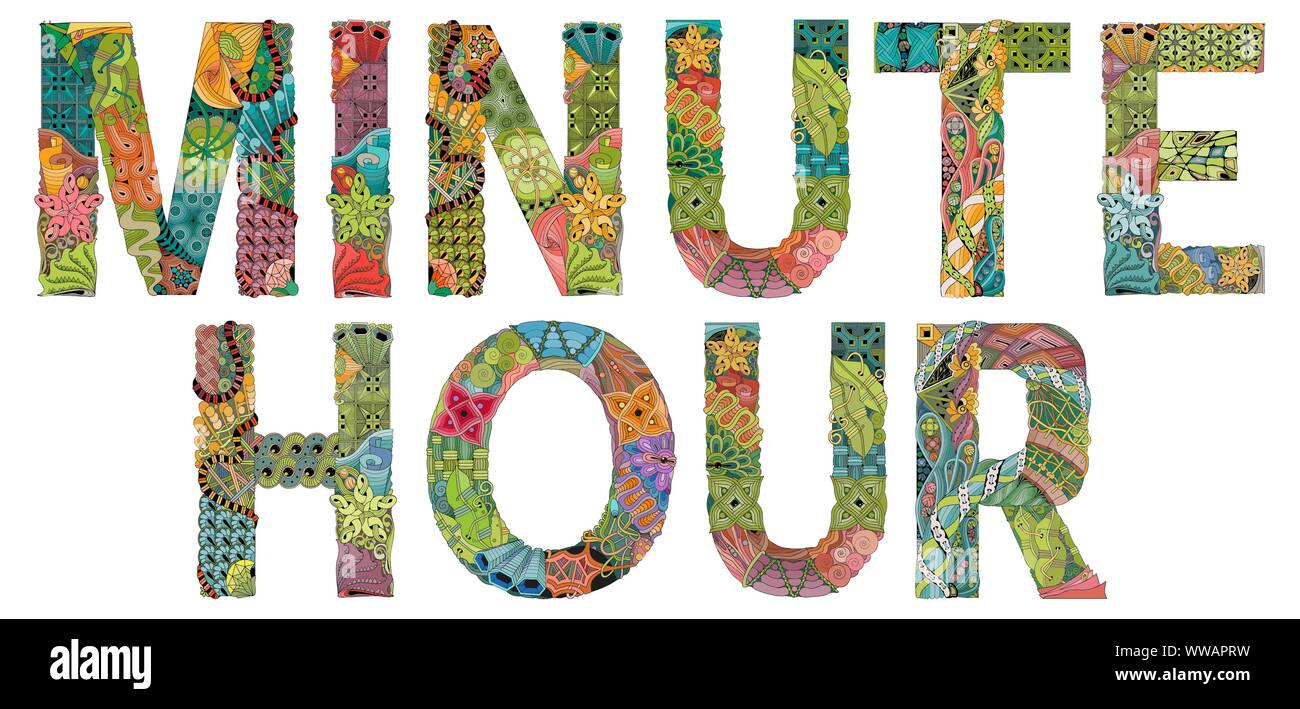 Words MINUTE, HOUR. Vector decorative zentangle object for decoration ...
